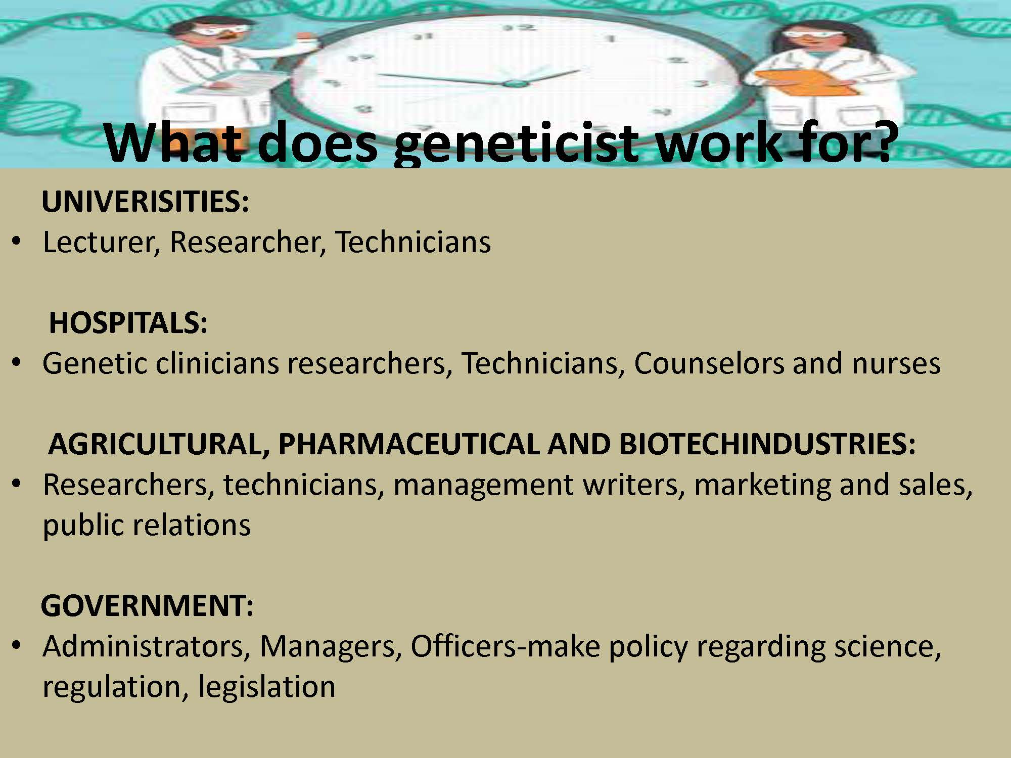 Who do Geneticists work for? – Persatuan Genetik Malaysia